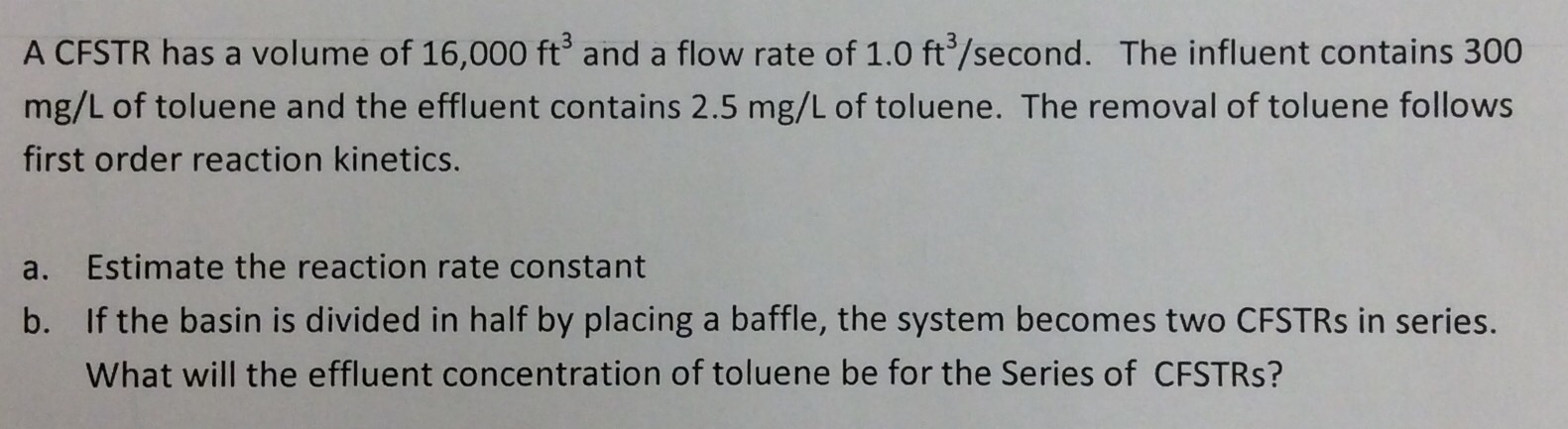 Solved A CFSTR has a volume of 16,000 ft^3 and a flow rate | Chegg.com