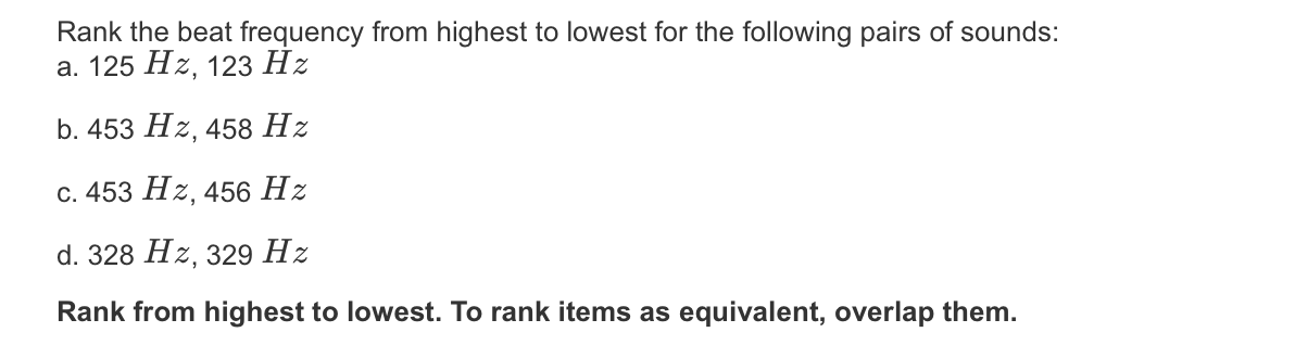 Solved Rank the beat frequency from highest to lowest for | Chegg.com