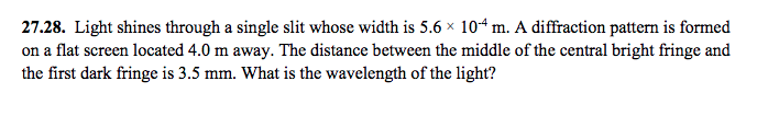 Solved 27.28. Light shines through a single slit whose width | Chegg.com