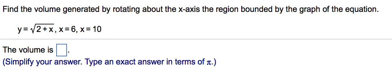 Solved Find the volume generated by rotating about the | Chegg.com