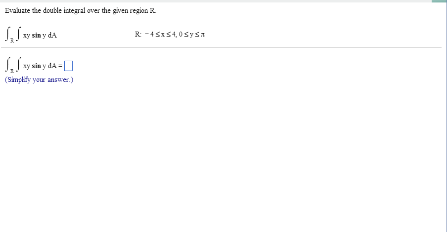 Solved Evaluate the double integral over the given region R. | Chegg.com