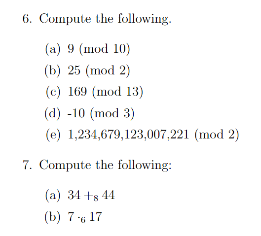 Solved 6 Compute The Following A 9 Mod 10 B 25 Mod