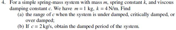 Solved 4. For a simple spring-mass system with mass m, | Chegg.com
