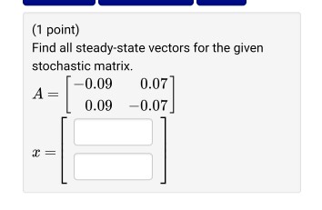 Solved Find all steady-state vectors for the given | Chegg.com