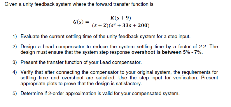 Solved Given a unity feedback system where the forward | Chegg.com