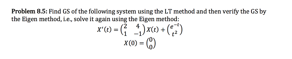 Solved Problem 8.5: Find GS of the following system using | Chegg.com