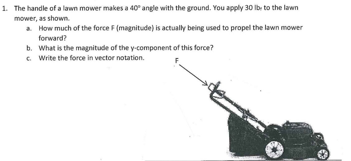 Solved 1. The handle of a lawn mower makes a 400 angle with | Chegg.com