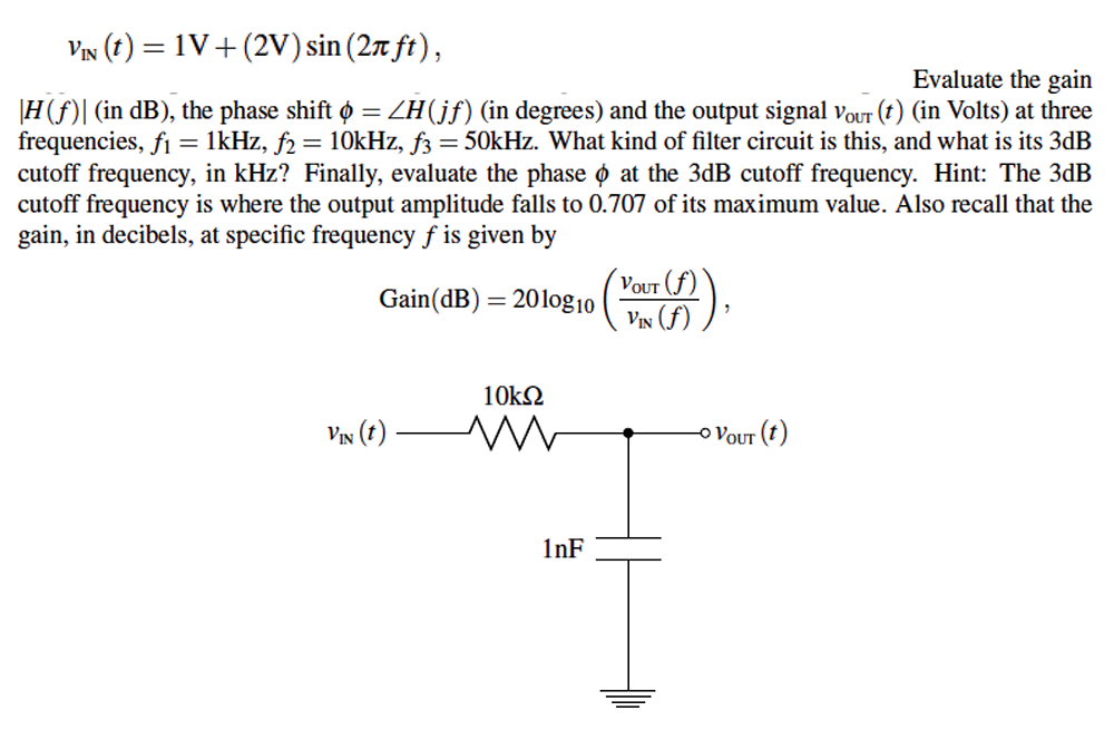Solved vIN (t) = 1V + (2V) sin (2pift), Evaluate the gain | Chegg.com