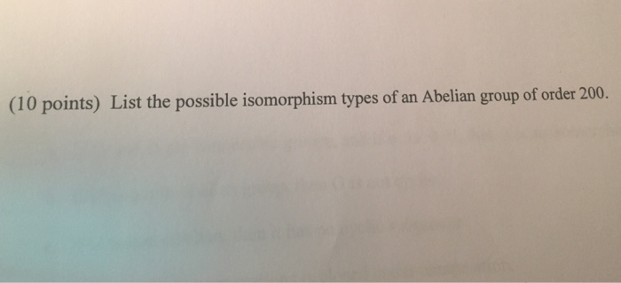 Solved List the possible isomorphism types of an Abelian | Chegg.com
