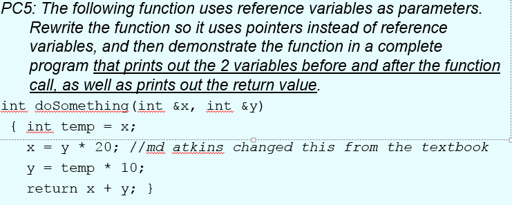 Solved Pc5 The Following Function Uses Reference Variables