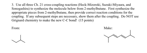 Solved Use all three Ch. 21 cross-coupling reactions | Chegg.com