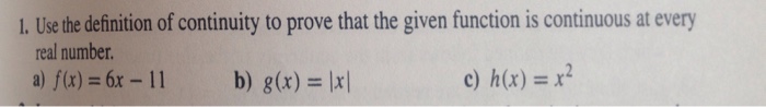 Solved Use the definition of continuity to prove that the | Chegg.com