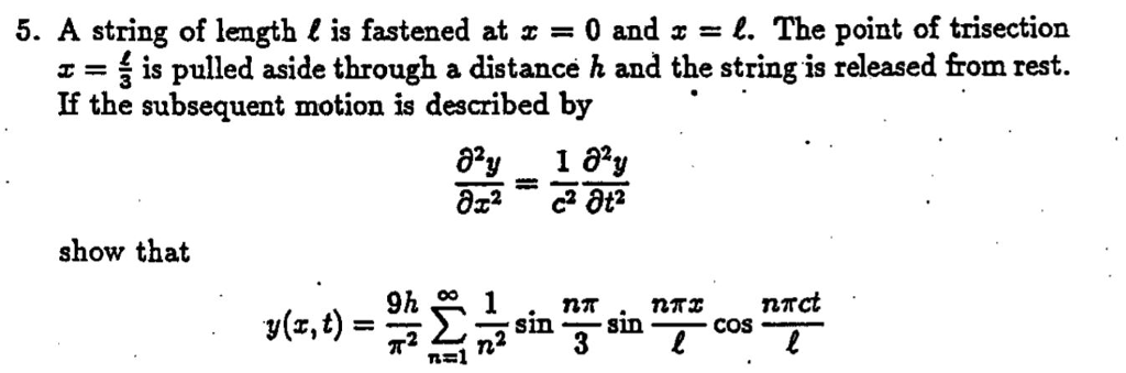 Solved A string of length l is fastened at x = 0 and x = l. | Chegg.com