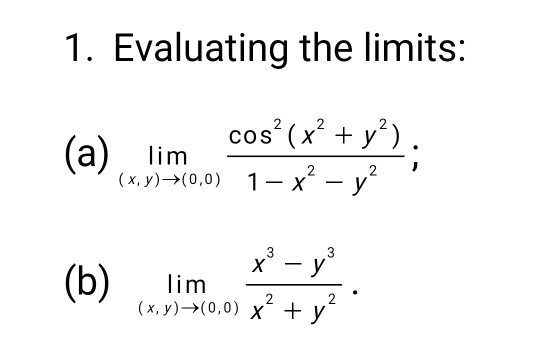 Solved Evaluating the limits: (a) lim _(x, y) rightarrow | Chegg.com
