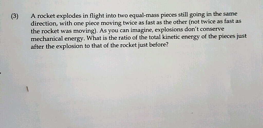 Solved A rocket explodes in flight into two equal-mass | Chegg.com