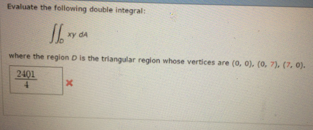 Solved Evaluate the following double integral: | Chegg.com