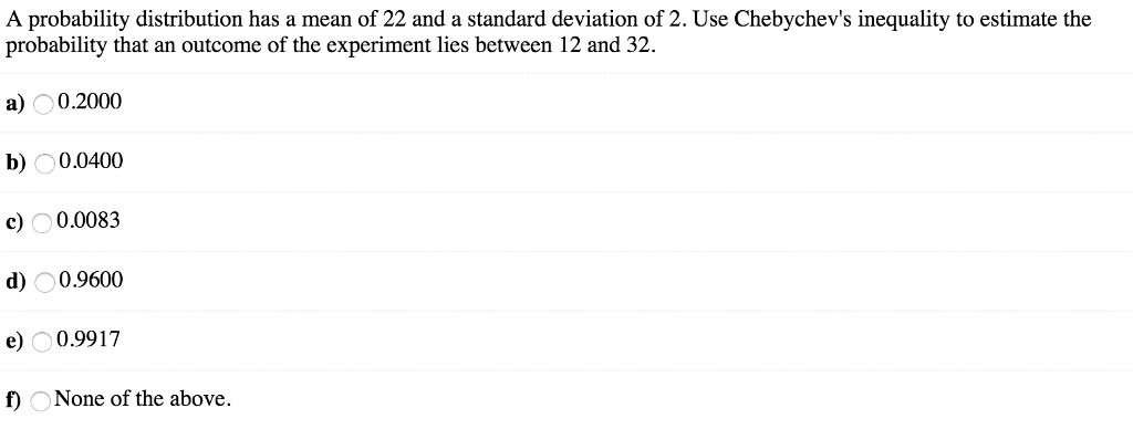 Solved A probability distribution has a mean of 22 and a | Chegg.com