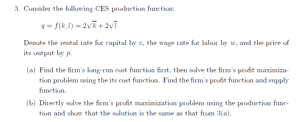 Solved Consider the following CES production function: q = | Chegg.com