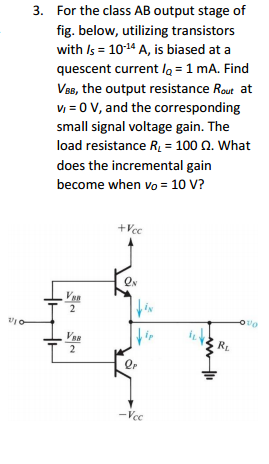 Solved For the class AB output stage of fig. below, | Chegg.com
