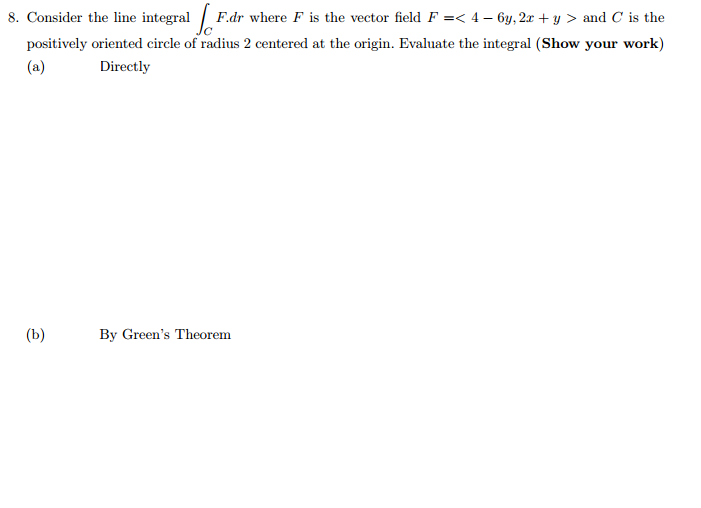 Solved 8. Consider the line integral Integrate C F.dr where | Chegg.com