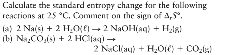 Solved Calculate the standard entropy change for the | Chegg.com