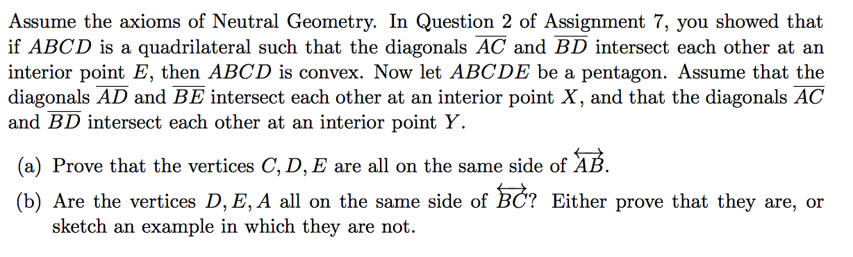 Solved Assume the axioms of Neutral Geometry. In Question 2 | Chegg.com