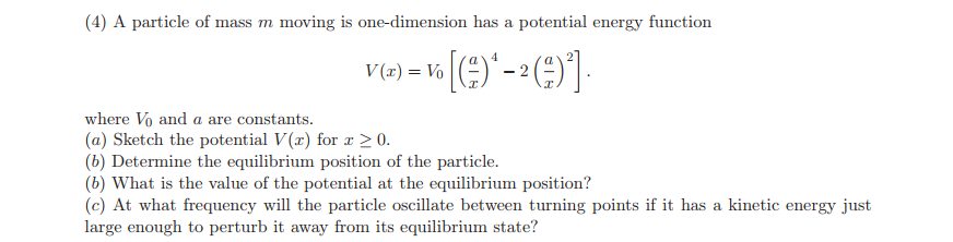 Solved (4) A particle of mass m moving is one-dimension has | Chegg.com