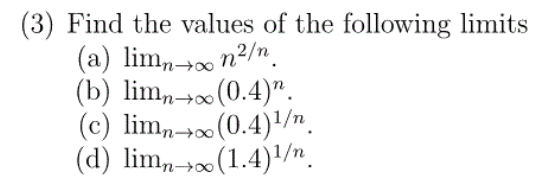 Solved (3) Find the values of the following limits (a) | Chegg.com