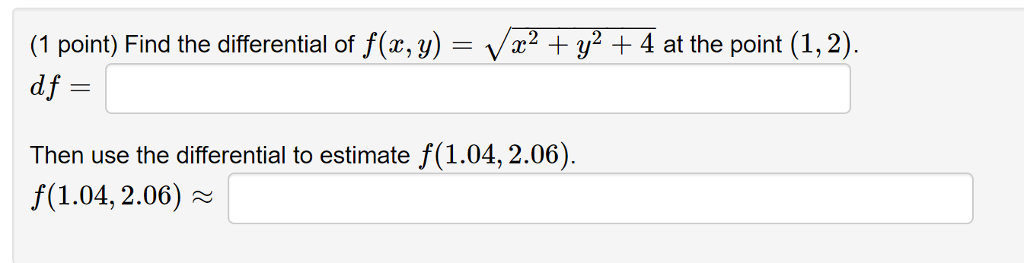 Solved y4 at the point (1,2) (1 point) Find the differential | Chegg.com