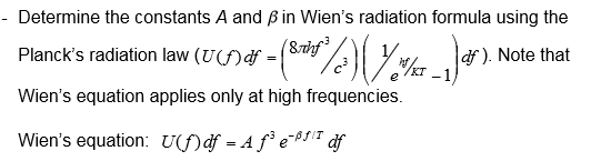 Solved Determine the constants A and ß in Wien's radiation | Chegg.com