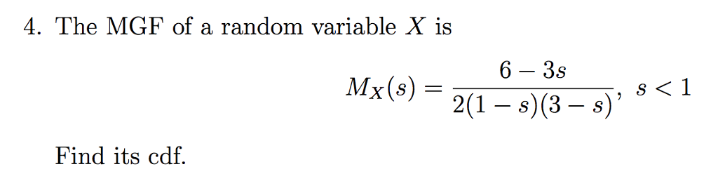 Solved The MGF of a random variable X is M_X (s) = 6 - 3s/2 | Chegg.com