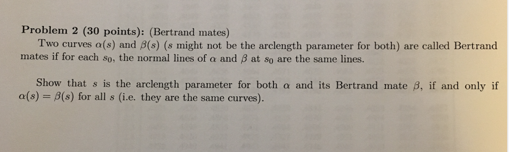 Problem 2 (30 points): (Bertrand mates) Two curves | Chegg.com