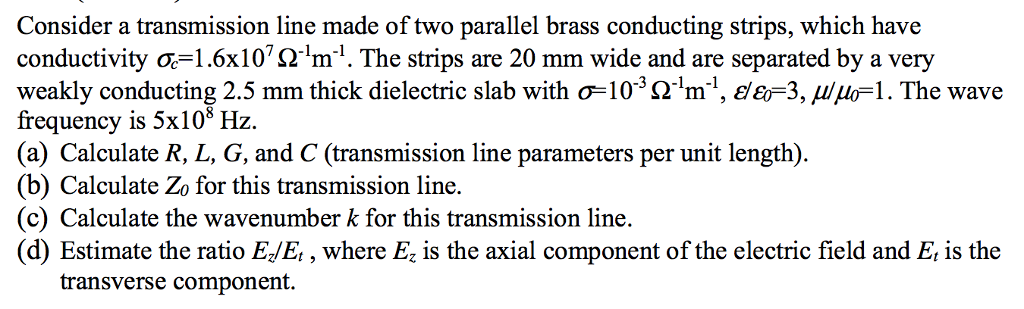 Solved Consider a transmission line made of two parallel | Chegg.com