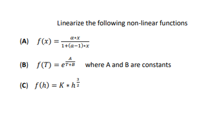 Solved Linearize the following non-linear functions (A) | Chegg.com