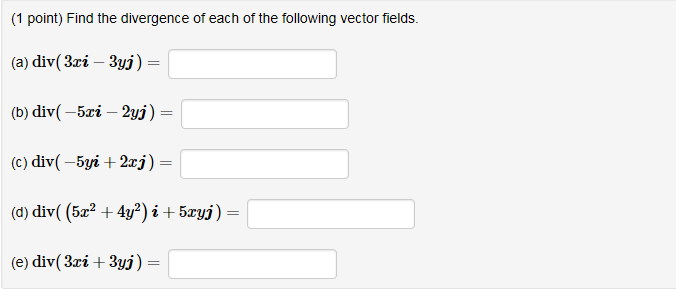 Solved Find the divergence of each of the following vector | Chegg.com