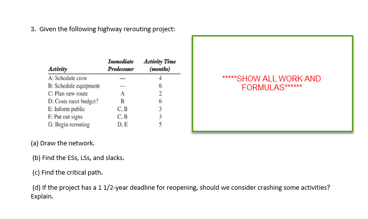 Solved Given the following highway rerouting project: A: | Chegg.com