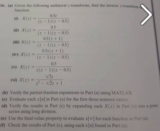 Solved Given the following unilateral z-transforms, find the | Chegg.com