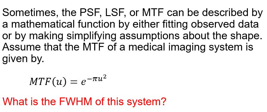 Solved Sometimes The Psf Lsf Or Mtf Can Be Described By A