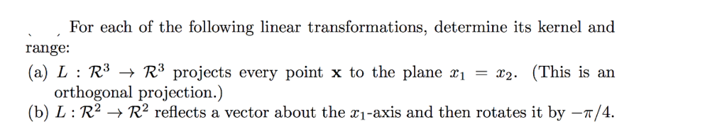Solved For each of the following linear transformations, | Chegg.com