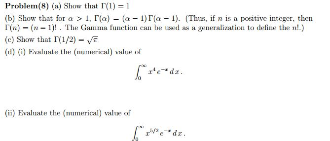 Solved Gamma function, evaluate Problem(8) (a) Show that | Chegg.com