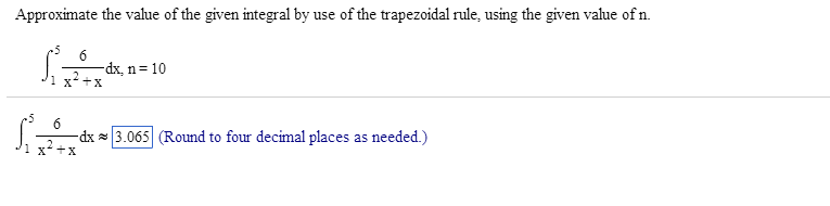 Solved Approximate the value of the given integral by use of | Chegg.com