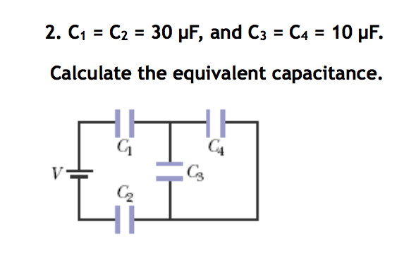 Solved C1 = C2 = 30 μF, and C3 = C4 = 10 μF. Calculate the | Chegg.com