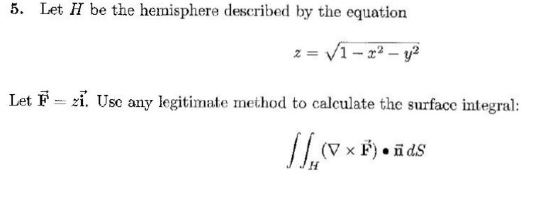 Solved Let H be the hemisphere described by the equation z = | Chegg.com