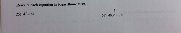 Solved Rewrite each equation in logarithmic form. 4^3 = 64 | Chegg.com