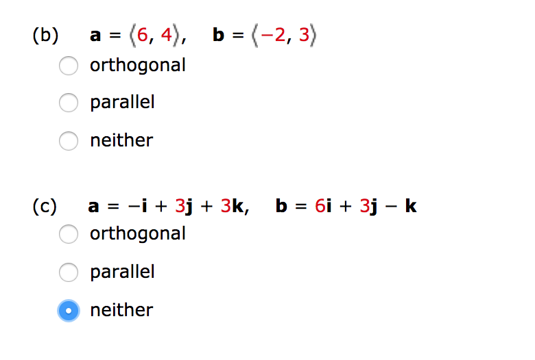 Solved A = 〈6, 4), Orthogonal Parallel Neither (b) B-(-2, 3〉