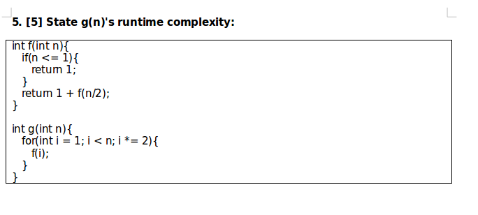 Solved State g(n)'s runtime complexity: intf(int n){if(n Solved State g(n)'s runtime complexity: intf(int n){if(n