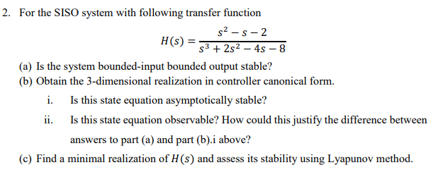 Solved 2. For the SISO system with following transfer | Chegg.com