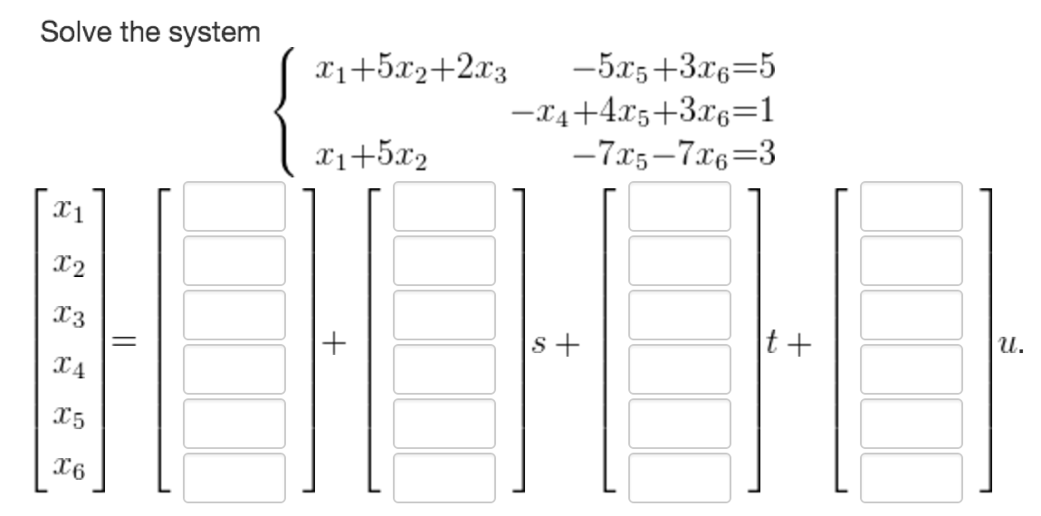 Solved Solve The System x 1 5x 2 2x 3 5x 5 3x 6 5 Chegg solved-solve-the-system-x-1-5x-2-2x-3-5x-5-3x-6-5-chegg