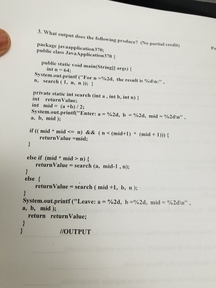 Solved What output does the following produce? (No partial | Chegg.com
