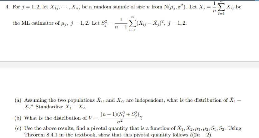 Solved 4. For J-1, 2, let Xij, Xnj be a random sample of | Chegg.com